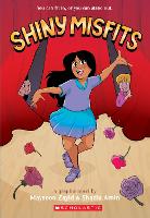 Shiny Misfits A Graphic Novel