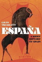 Espana a Brief History of Spain