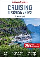 Insight Guides Cruising Cruise Ships 2025 Cruise Guide with eBook