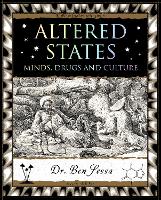 Altered States Minds Drugs and Culture