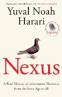 Nexus A Brief History of Information Networks from the Stone Age to AI